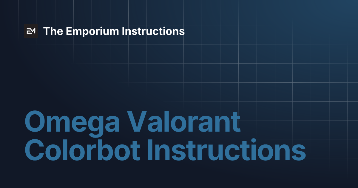 Omega Valorant Colorbot Instructions | The Emporium Instructions